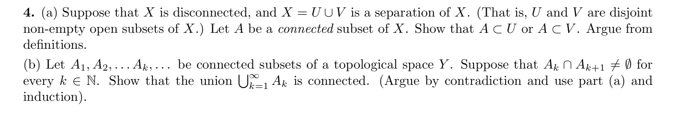 Solved 4. (a) Suppose that X is disconnected, and X=U∪V is a | Chegg.com