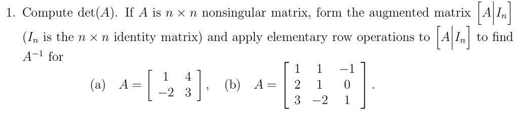 Solved 1 Compute det(A). If A is n × n nonsingular matrix, | Chegg.com