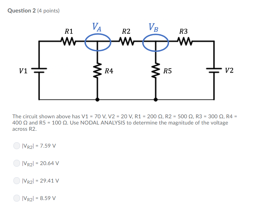 Solved Question 2 (4 points) VB R3 R1 R2 R4 R5 V2 The | Chegg.com