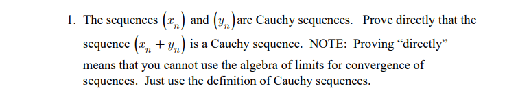 Solved The sequences (xn) and (yn) are Cauchy sequences. | Chegg.com