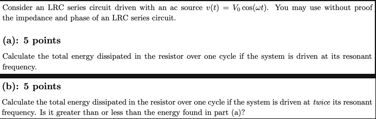 Solved Consider an LRC series circuit driven with an ac | Chegg.com