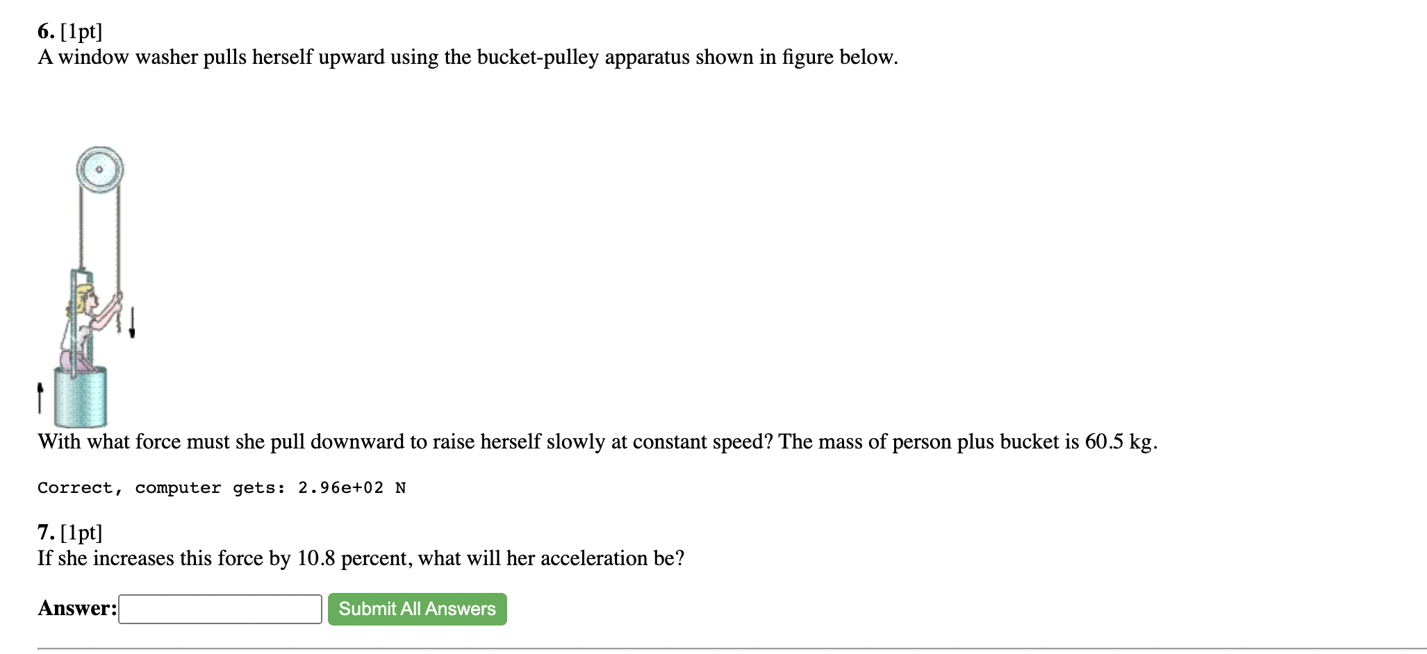 Solved 6. [1pt] A window washer pulls herself upward using | Chegg.com