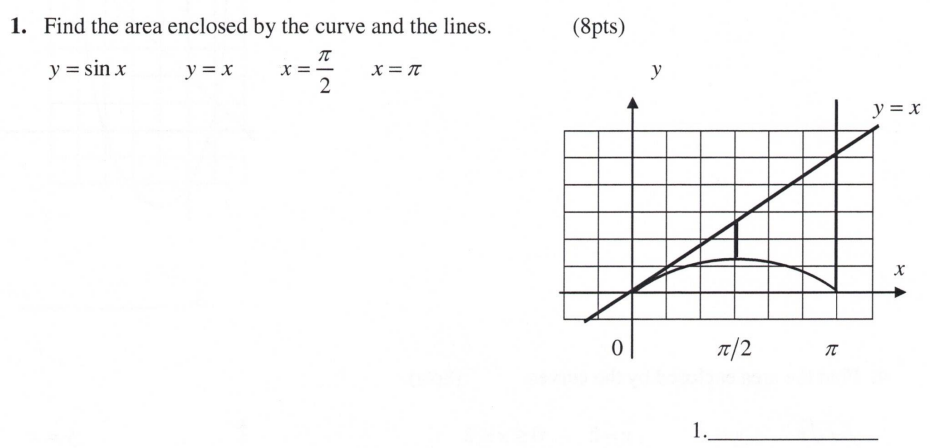 1. Find the area enclosed by the curve and the lines. | Chegg.com