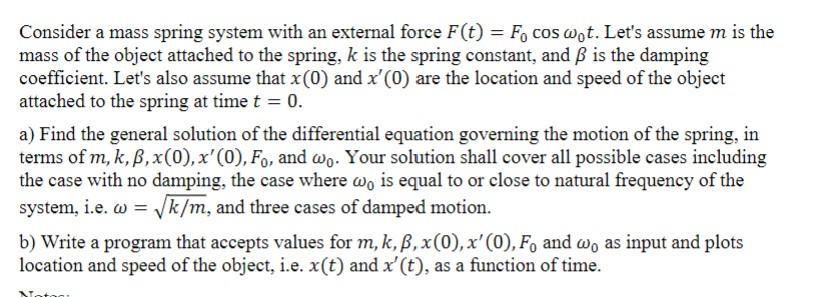 Solved Consider a mass spring system with an external force | Chegg.com