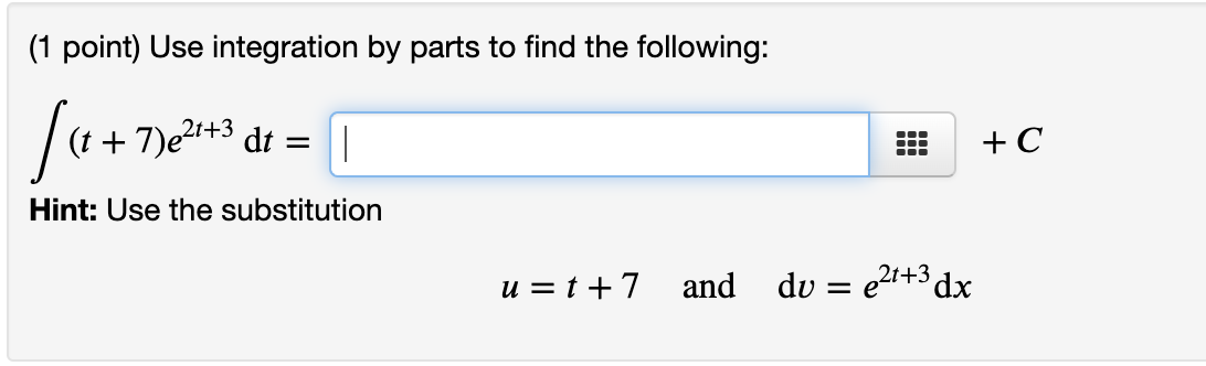 Solved (1 point) Use integration by parts to find the | Chegg.com