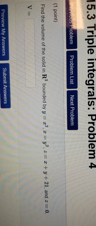 Solved 15.3 Triple integrals: Problem 4 roblem Problem List | Chegg.com