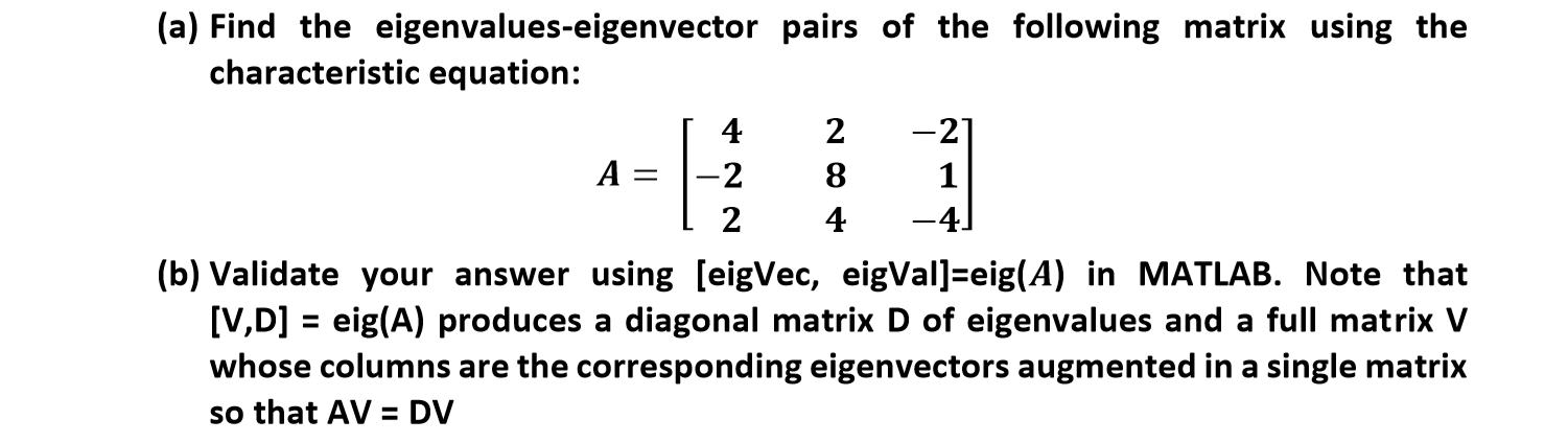 Solved NOO (a) Find the eigenvalues-eigenvector pairs of the | Chegg.com