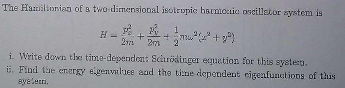 Solved The Hamiltonian of a two-dimensional isotropic | Chegg.com