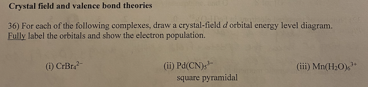 Solved Crystal field and valence bond theories 36) For each | Chegg.com