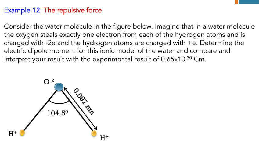 Solved by an EXPERT Example 12: The repulsive forceConsider the water ...