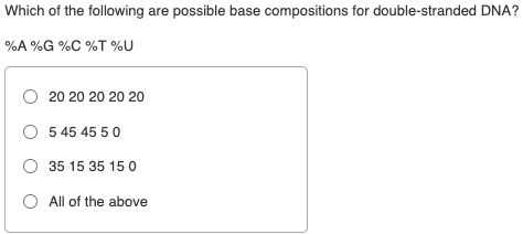 Solved Which of the following are possible base compositions | Chegg.com