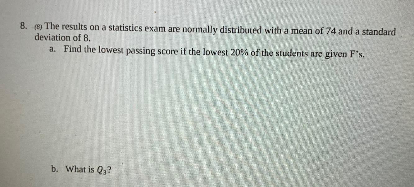 Solved 8. (8) The results on a statistics exam are normally | Chegg.com