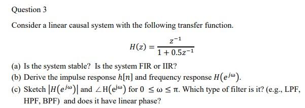 Solved Consider a linear causal system with the following | Chegg.com
