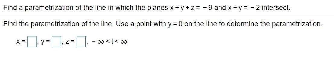 Solved Find A Parametrization Of The Line In Which The