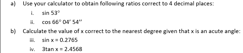 Solved a,sin53°ii. cos66°04'54''bx ﻿correct to ﻿the nearest | Chegg.com
