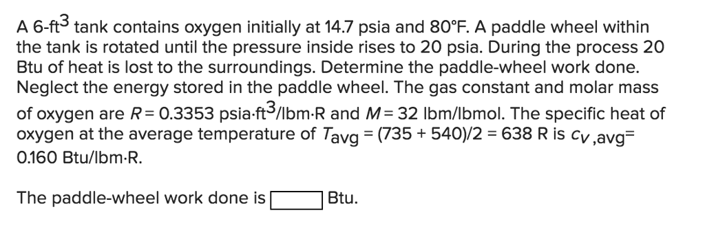 Solved A 6-ft3 tank contains oxygen initially at 14.7 psia | Chegg.com