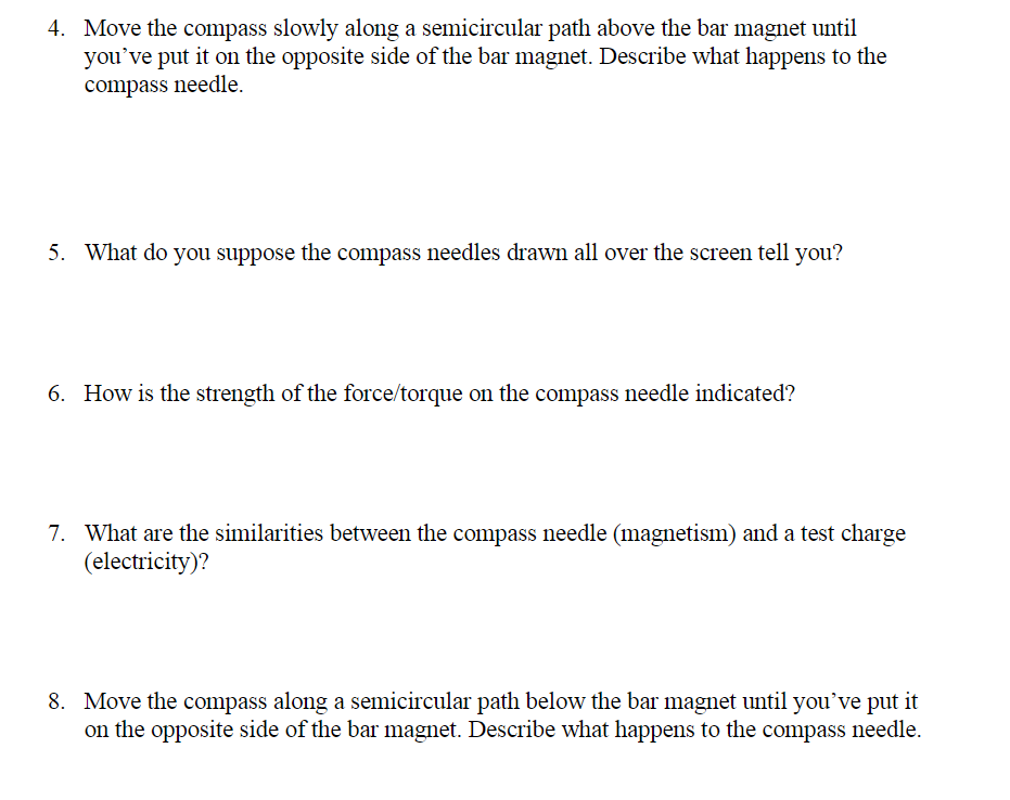 Solved 4. Move the compass slowly along a semicircular path | Chegg.com