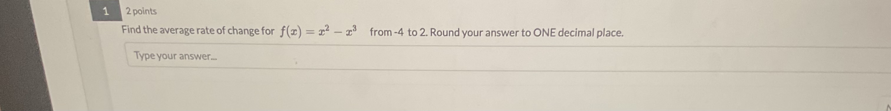 Solved Find the average rate of change for f(x)=x2−x3 from | Chegg.com