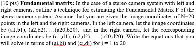 Solved (10 pts) Fundamental matrix: In the case of a stereo | Chegg.com