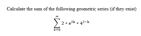Solved Calculate the sum of the following geometric series | Chegg.com