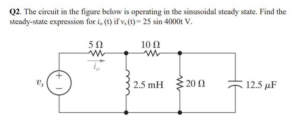 Solved Q2. The circuit in the figure below is operating in | Chegg.com