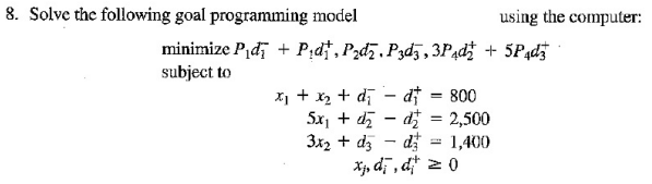Solved Solve The Following Goal Programming Modelusing