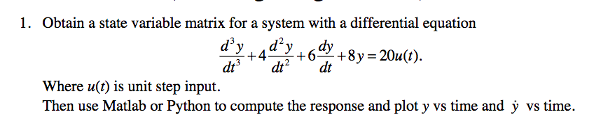 1. Obtain a state variable matrix for a system with a | Chegg.com