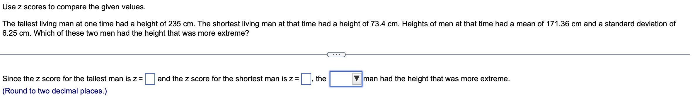 Solved Use z ﻿scores to compare the given values. 6.25cm. | Chegg.com