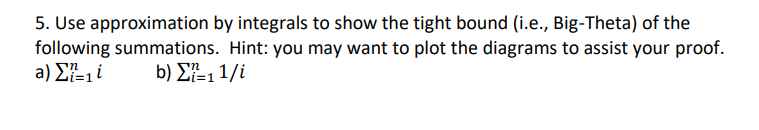 Solved 5. Use approximation by integrals to show the tight | Chegg.com