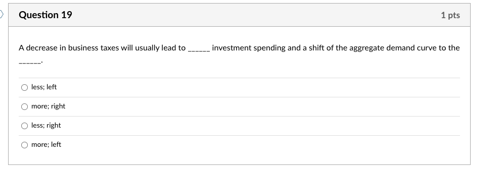 Solved A decrease in business taxes will usually lead to | Chegg.com