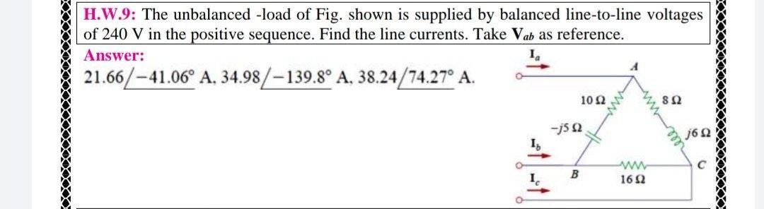 Solved H.W.9: The unbalanced -load of Fig. shown is supplied | Chegg.com