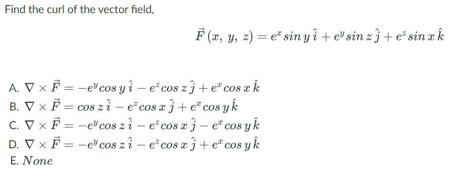 Solved Find the curl of the vector field, | Chegg.com