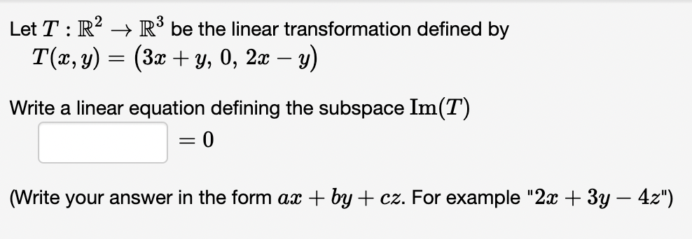 Solved Let T : R2 + R3 be the linear transformation defined | Chegg.com