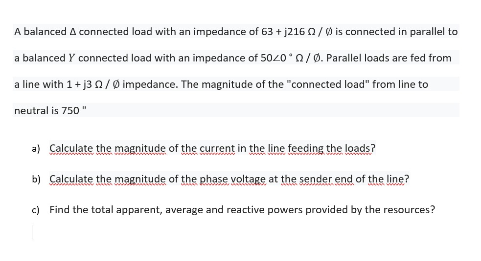 Solved A balanced A connected load with an impedance of 63 + | Chegg.com