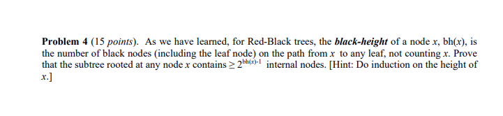 Problem 4 (15 points). As we have learned, for | Chegg.com