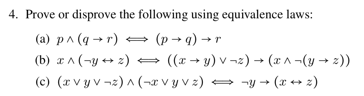 Solved 4. Prove or disprove the following using equivalence | Chegg.com