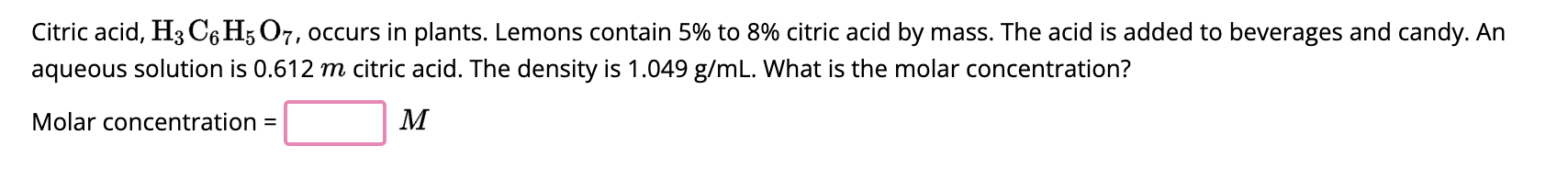 Solved Citric acid, H3C6H5O7, occurs in plants. Lemons | Chegg.com