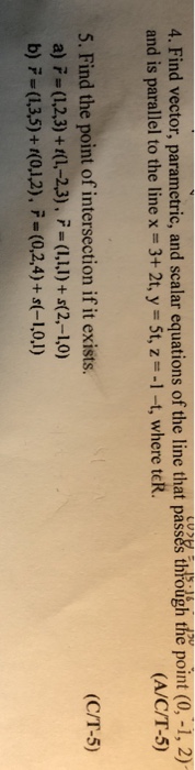 Solved 4. Find vector, parametric, and scalar equations of | Chegg.com