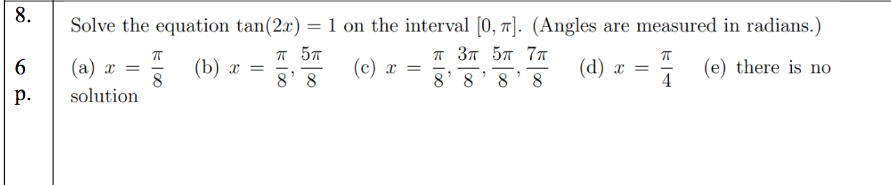 Solved Solve the equation tan(2x)=1 on the interval [0,π]. | Chegg.com
