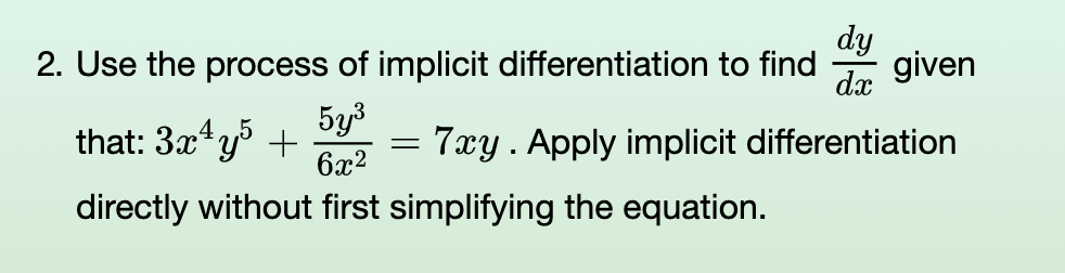 Solved 2. Use the process of implicit differentiation to | Chegg.com