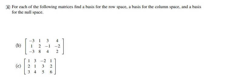 Solved i) For each of the following matrices find a basis | Chegg.com