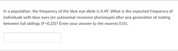Solved In a population, the frequency of the blue eye allele | Chegg.com
