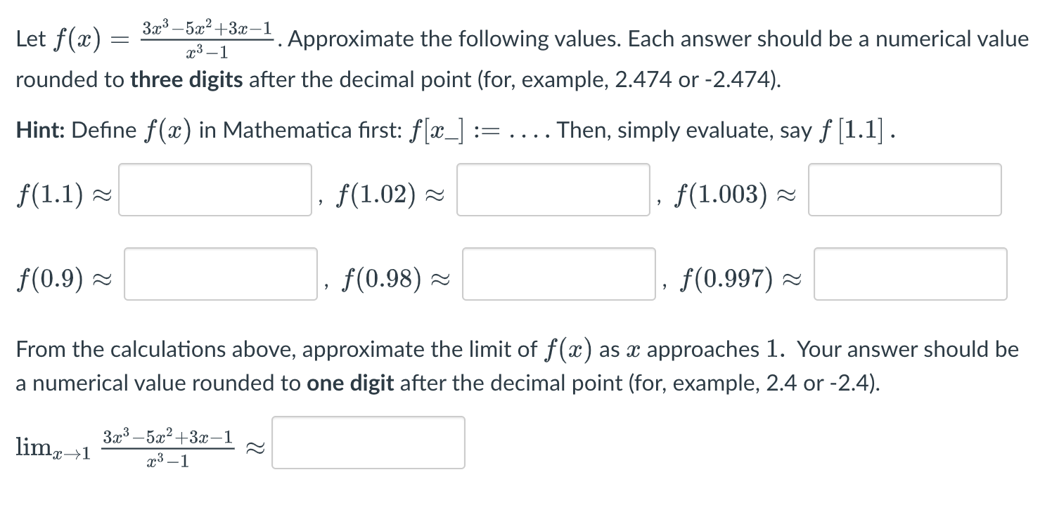 Solved Let f(x)=x3−13x3−5x2+3x−1. Approximate the following | Chegg.com