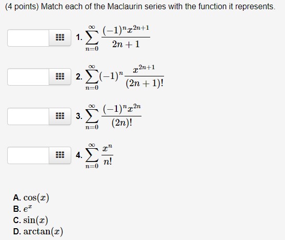 Solved Match each of the Maclaurin series with the function | Chegg.com