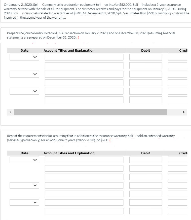 Solved On January 2, 2020, Spli Company sells production | Chegg.com