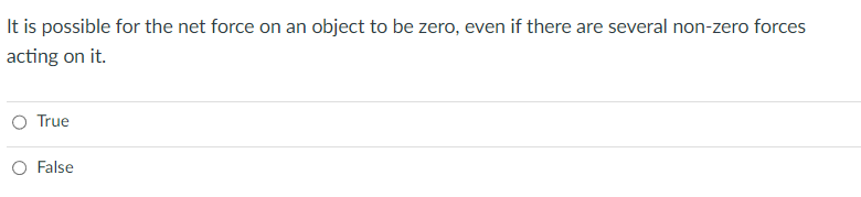 Solved It is possible for the net force on an object to be | Chegg.com
