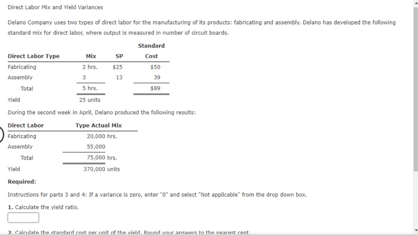 Solved Direct Labor Mix and Yield Variances Delano Company | Chegg.com