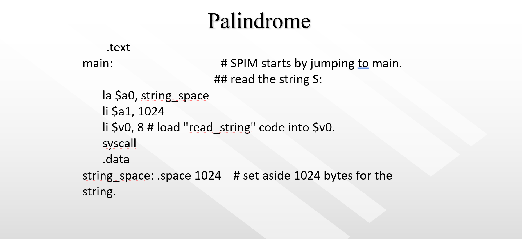 Solved Palindrome .text main: # SPIM starts by jumping to | Chegg.com