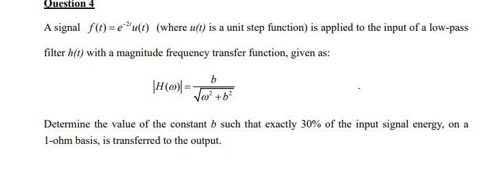 Solved Question 4A signal f(t)=e-2tu(t) (where u(t) ﻿is a | Chegg.com