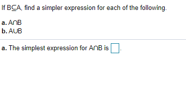 Solved If BCA, find a simpler expression for each of the | Chegg.com